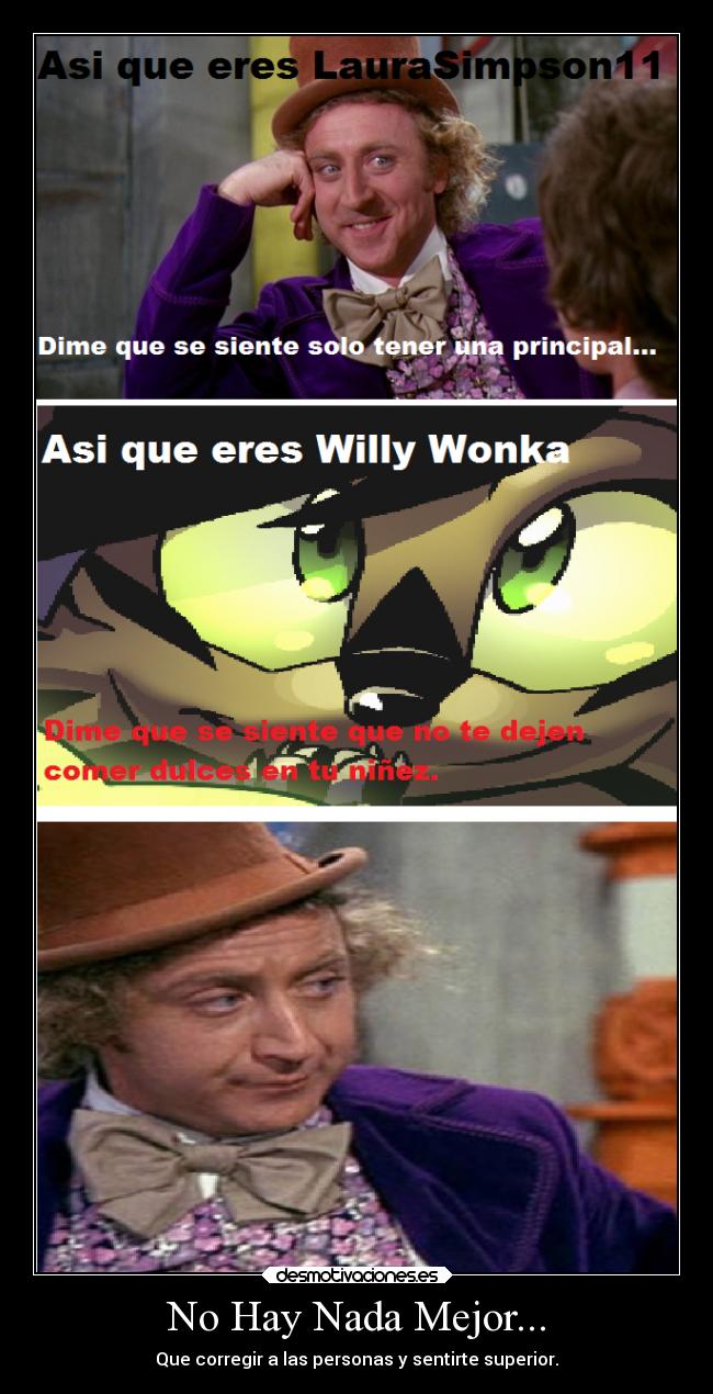 Imágenes y Carteles de WONKA | Desmotivaciones