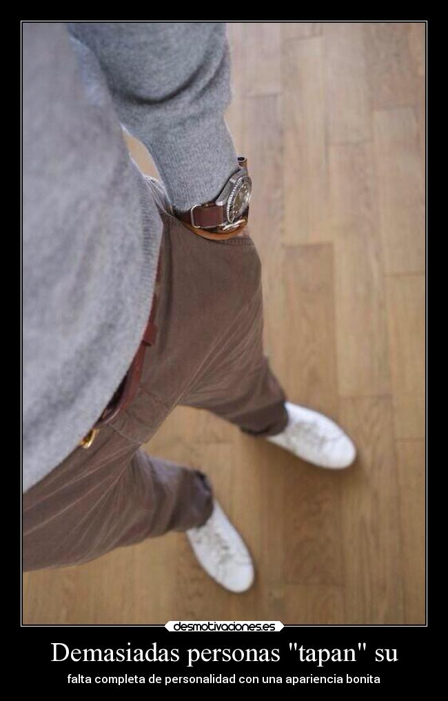 Demasiadas personas "tapan" su | Desmotivaciones