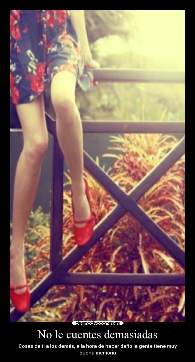 No le cuentes demasiadas | Desmotivaciones