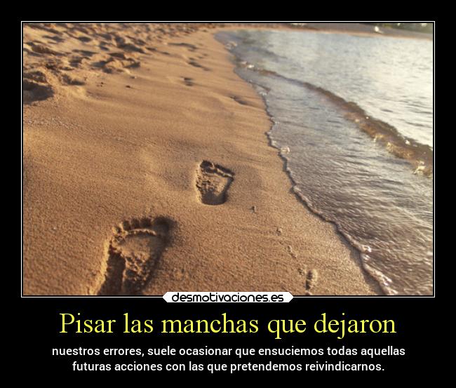 Imágenes y Carteles de HUELLAS Pag. 3 | Desmotivaciones