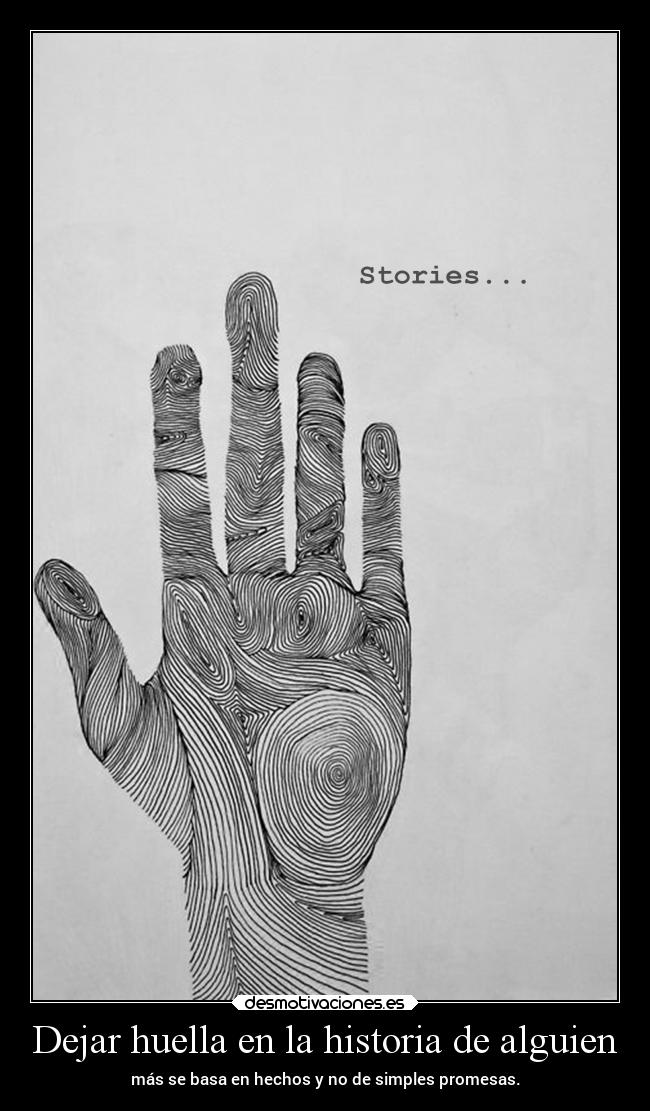 Imágenes y Carteles de HUELLA Pag. 3 | Desmotivaciones