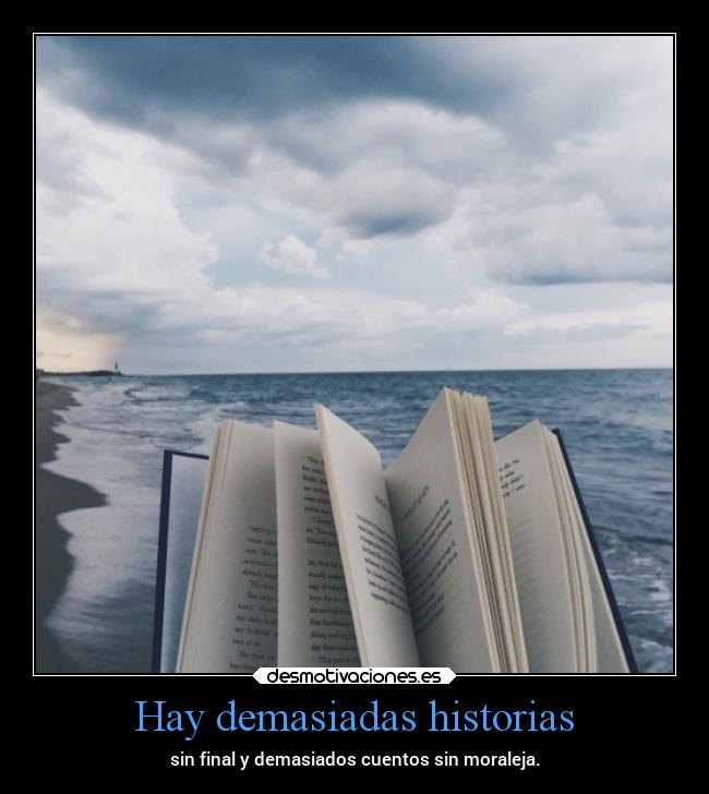 Hay demasiadas historias | Desmotivaciones