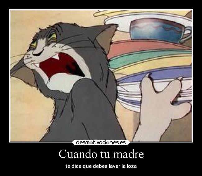 Cuando tu madre | Desmotivaciones
