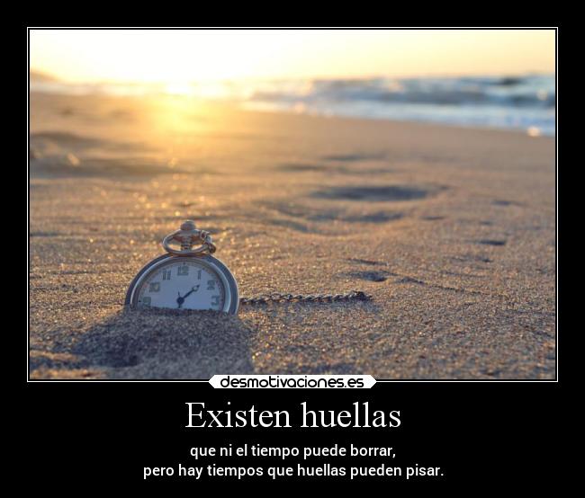 Imágenes y Carteles de HUELLAS Pag. 2 | Desmotivaciones