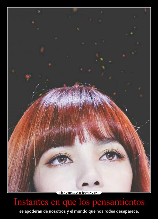 Instantes en que los pensamientos | Desmotivaciones