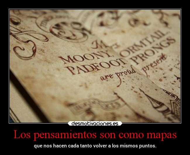 Los pensamientos son como mapas | Desmotivaciones