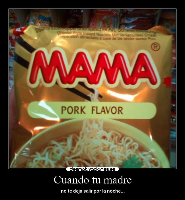 Cuando tu madre | Desmotivaciones