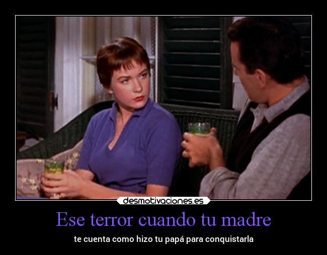 Ese terror cuando tu madre | Desmotivaciones